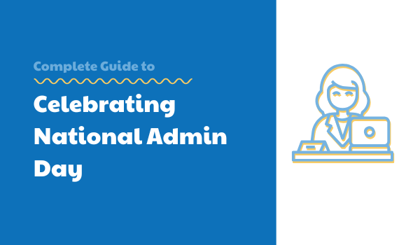 2026 Guide to Celebrating National Admin Day (When Is It & Gift Ideas)