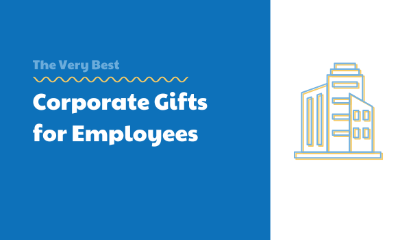The Best Corporate Gifts for Employees in 2026