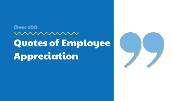 Employee Appreciation Quotes: 100+ to Use This Year